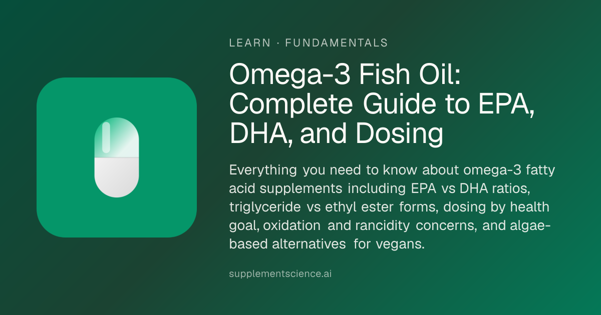 Omega-3 Fish Oil: EPA, DHA & Dosing Guide (2026)