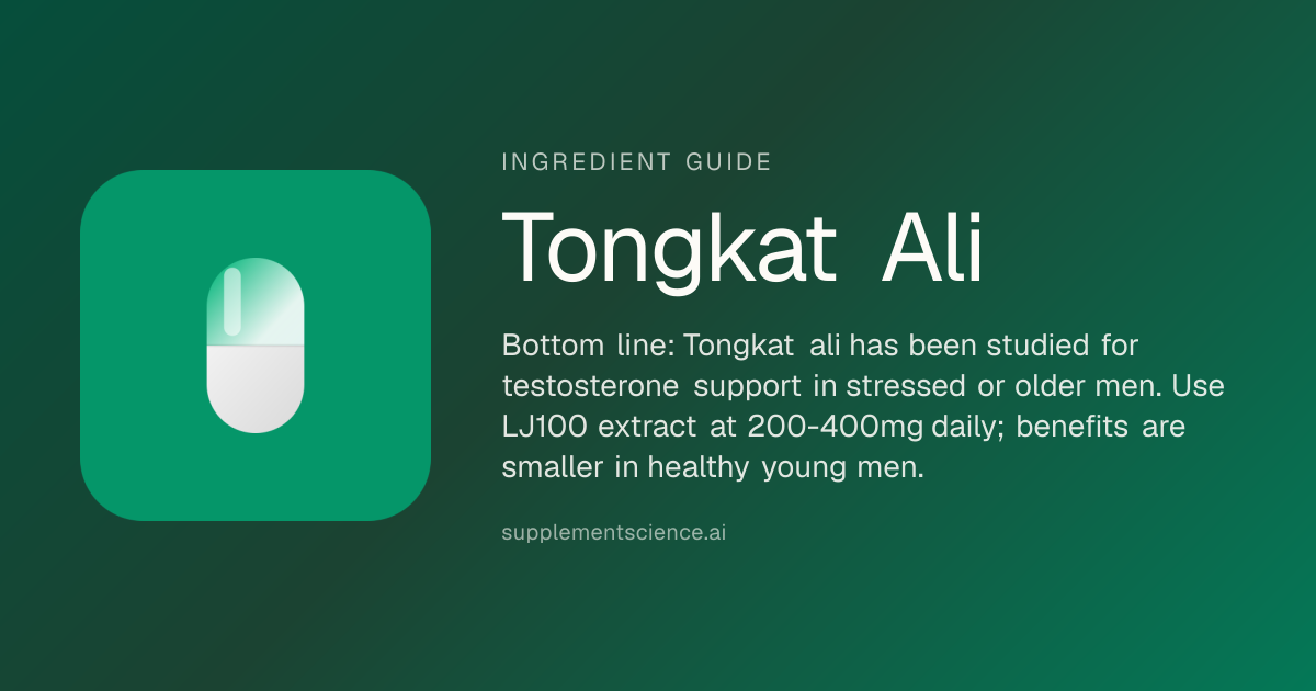 Tongkat Ali: Benefits, Dosage & LJ100 (2026)